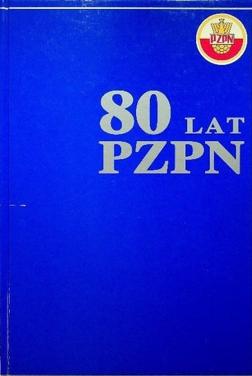 80 lat PZPN - W opisie | Książka w Empik