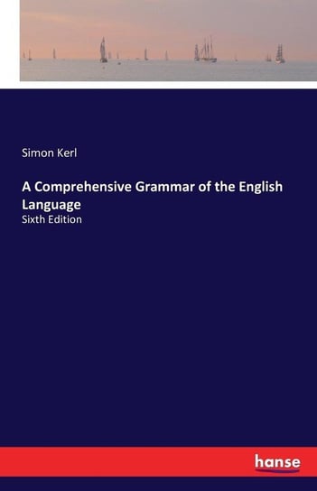 A Comprehensive Grammar of the English Language - Kerl Simon | Książka ...