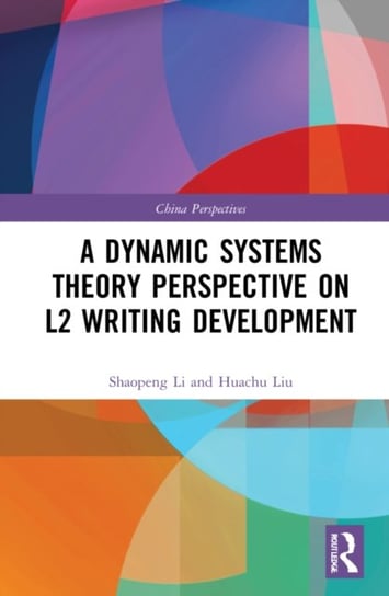 A Dynamic Systems Theory Perspective on L2 Writing Development - Taylor & Francis Ltd. | Książka ...