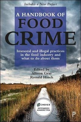 A Handbook of Food Crime: Immoral and Illegal Practices in the Food ...