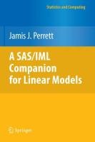 A SAS/IML Companion for Linear Models - Perrett Jamis J. | Książka w Empik