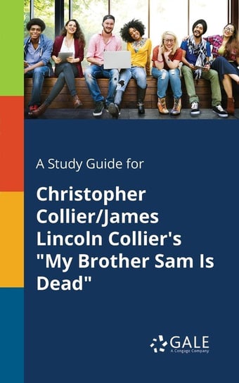 A Study Guide for Christopher Collier/James Lincoln Collier's "My ...