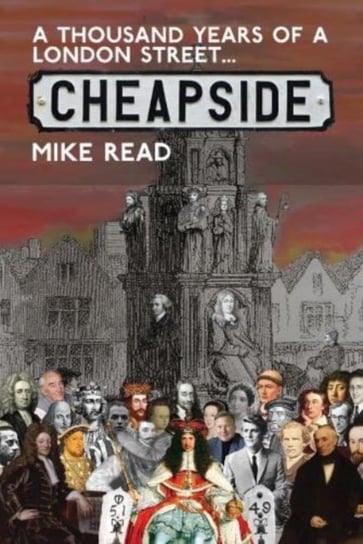 A Thousand Years of a London Street: Cheapside - Mike Read | Książka w ...