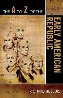 A to Z of the Early American Republic - Buel Richard | Książka w Empik