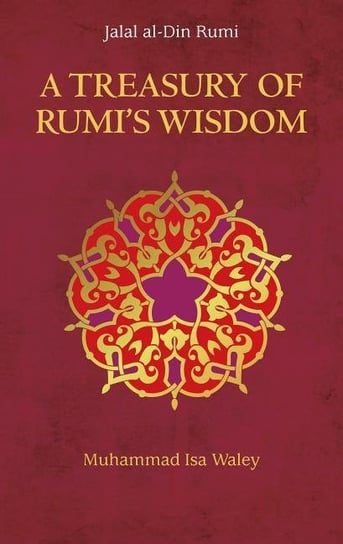 A Treasury of Rumis Wisdom - Muhammad Isa Waley | Książka w Empik