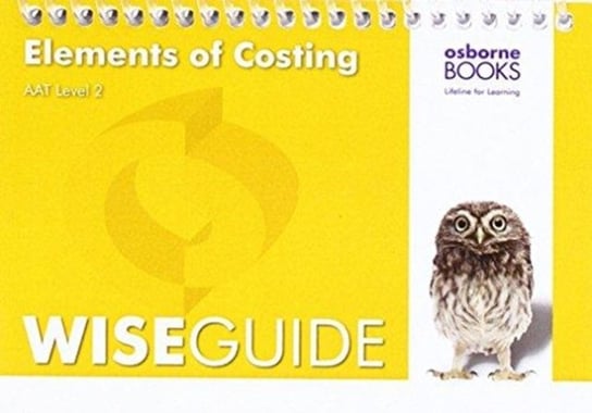 AAT Elements of Costing - Wise Guide - Osborne Books Ltd. | Książka w Empik