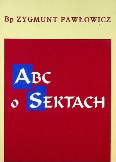 ABC o sektach - W opisie | Książka w Empik
