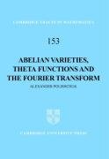 Abelian Varieties, Theta Functions and the Fourier Transform - Polishchuk Alexander | Książka w ...