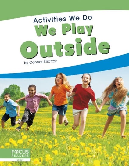 Activities We Do. We Play Outside - Connor Stratton | Książka w Empik