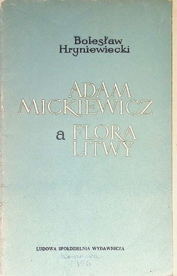 Adam Mickiewicz a Flora Litwy - Opracowanie zbiorowe | Książka w Empik