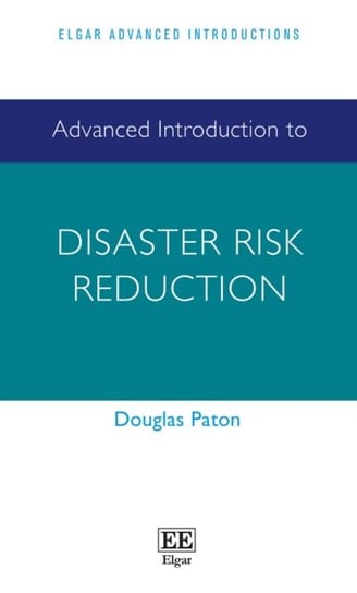 Advanced Introduction to Disaster Risk Reduction - Edward Elgar ...