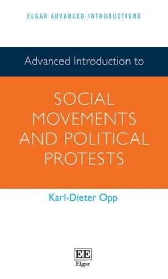 Advanced Introduction to Social Movements and Political Protests - Karl ... Advanced Introduction to Social Movements and Political Protests - Karl ...