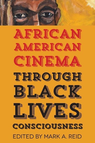 African American Cinema Through Black Lives Consciousness - Wayne State ...