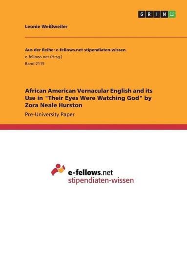 African American Vernacular English and its Use in "Their Eyes Were ...