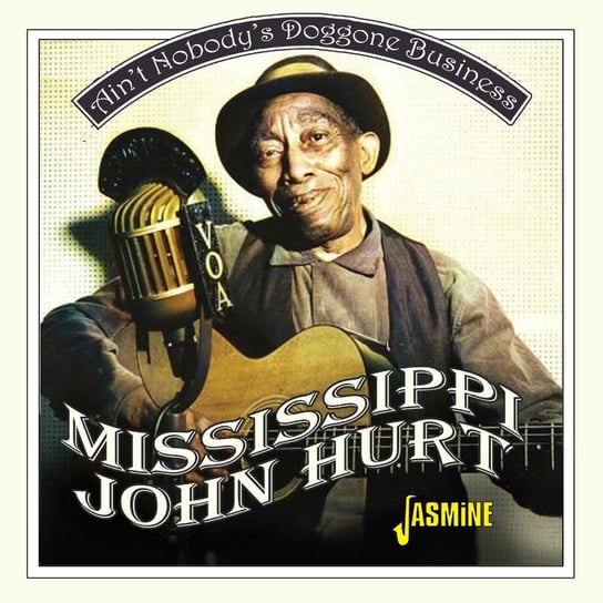Ain't Nobody's Doggone Business - Hurt Mississippi John | Muzyka Sklep ...