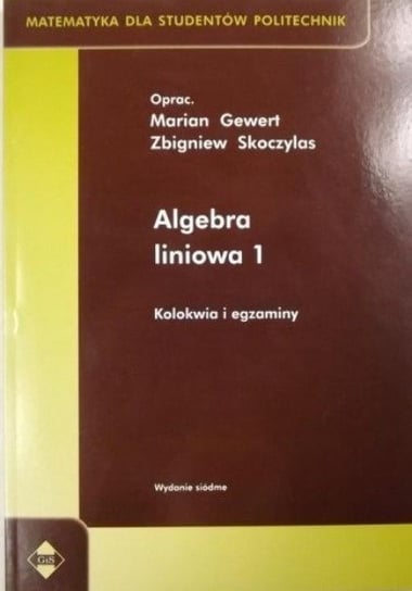 Algebra liniowa 1 Kolokwia i egzaminy - Opracowanie zbiorowe | Książka w Empik