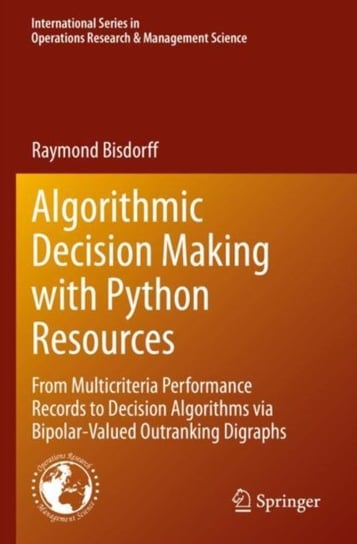 Algorithmic Decision Making With Python Resources Raymond Bisdorff Książka W Empik