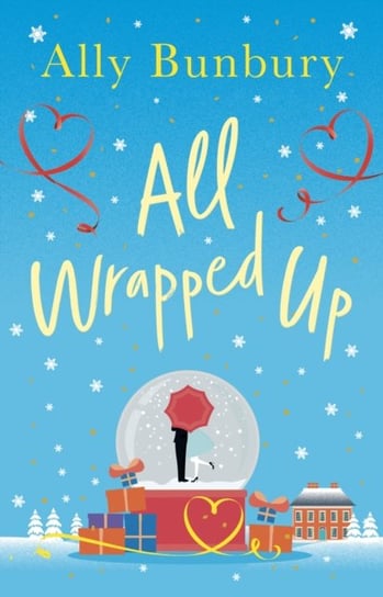All Wrapped Up: A hilarious and heart-warming festive romance - Ally Bunbury | Książka w Empik