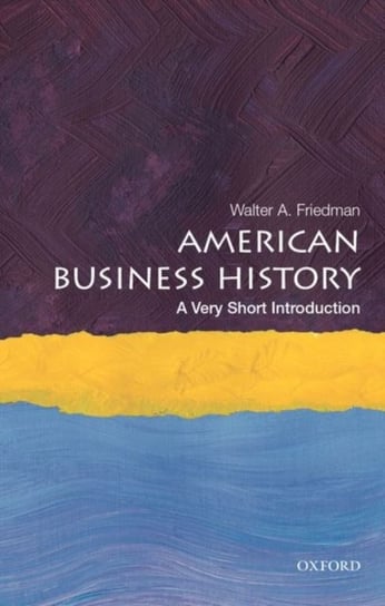 American Business History A Very Short Introduction Opracowanie