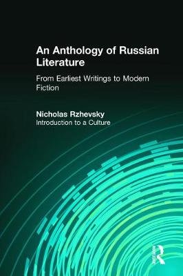 An Anthology of Russian Literature from Earliest Writings to Modern ...