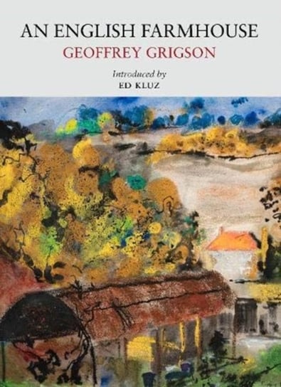 An English Farmhouse - Geoffrey Grigson | Książka w Empik