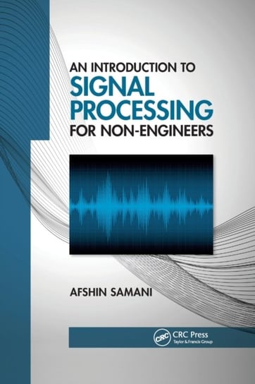 An Introduction to Signal Processing for Non-Engineers - Opracowanie ... An Introduction to Signal Processing for Non-Engineers - Opracowanie ...
