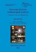 Analysing Maritime Archaeological Archives - Whitewright Julian ...