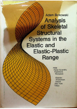 Analysis of Skeletal Structural Systems in the Elastic and Elastic Plastic Range - PWN | Książka ...