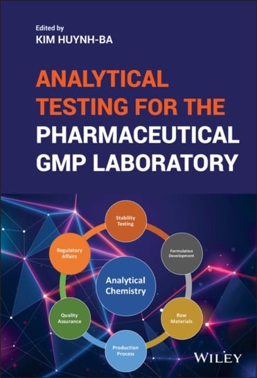 Analytical Testing for the Pharmaceutical GMP Laboratory - K. Huynh-Ba ...