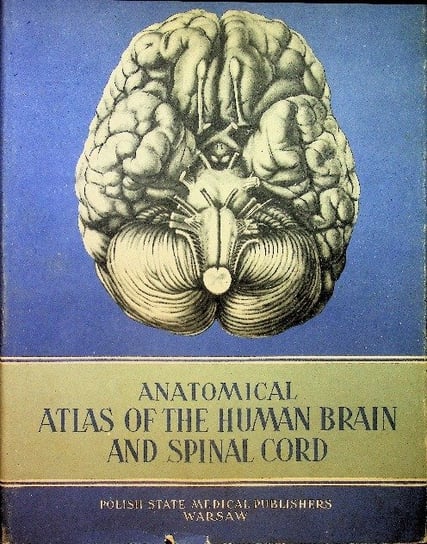 Anatomical Atlas of The Human Brain and Spinal Cord - Opracowanie ...