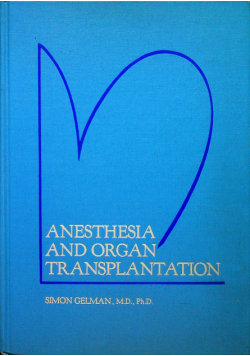 Anesthesia and organ transplantation - Simon Gelman | Książka w Empik