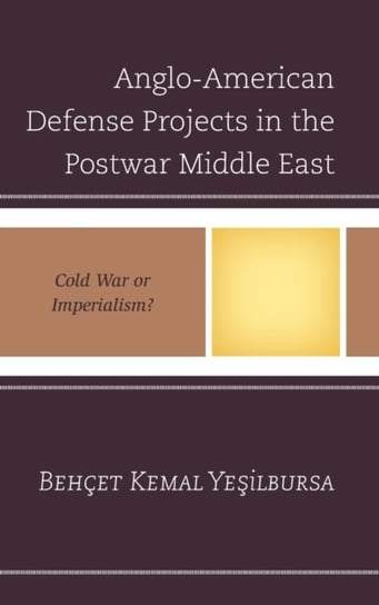 Anglo-American Defense Projects in the Postwar Middle East: Cold War or ...