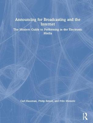 Announcing for Broadcasting and the Internet: The Modern Guide to ...