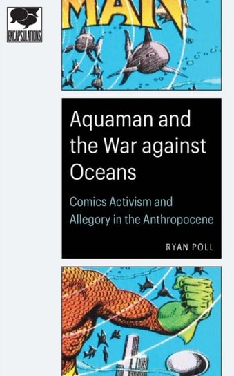Aquaman and the War against Oceans: Comics Activism and Allegory in the ...