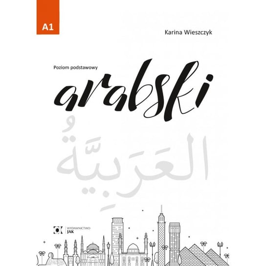 Arabski. Poziom podstawowy. A1 - Karina Wieszczyk | Książka w Empik