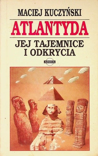 Atlantyda jej tajemnice i odkrycia - Kuczyński Maciej | Książka w Empik