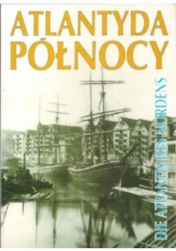 Atlantyda Północy - Galeria Sztuki Współczesnej BWA | Książka w Empik