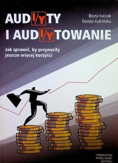 Audyty i audytowanie - Opracowanie zbiorowe | Książka w Empik