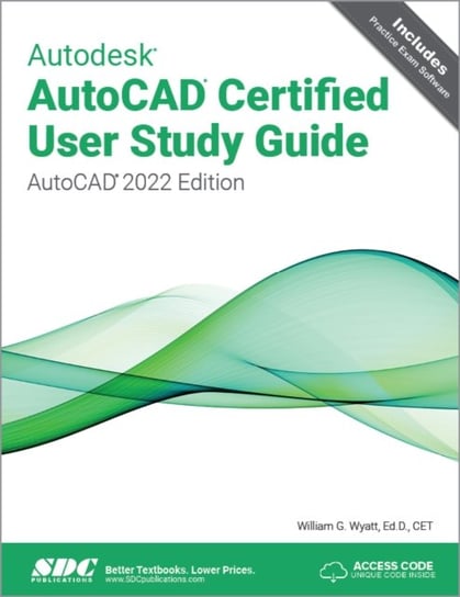 Autodesk AutoCAD Certified User Study Guide: AutoCAD 2022 Edition ...