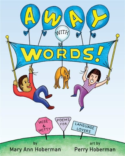 Away with Words!. Wise and Witty Poems for Language Lovers - Mary Ann Hoberman | Książka w Empik