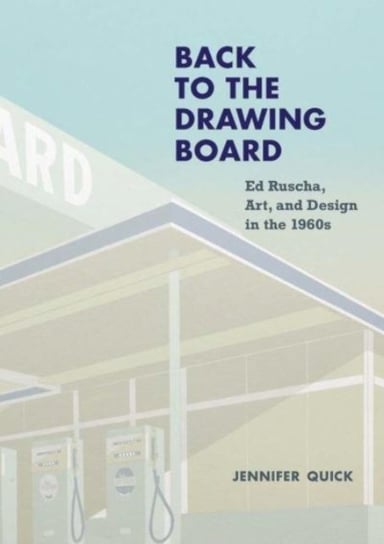 Back to the Drawing Board: Ed Ruscha, Art, and Design in the 1960s ...