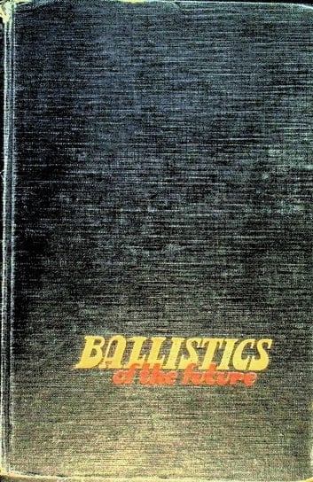 Ballistics of the Future 1946 r. - Opracowanie zbiorowe | Książka w Empik
