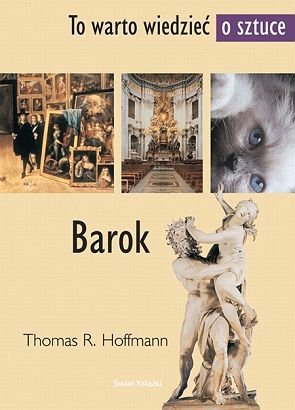 Barok. To Warto Wiedzieć o Sztuce - Hoffmann Thomas | Książka w Empik
