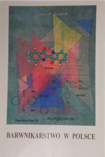Barwnikarstwo w Polsce - Opracowanie zbiorowe | Książka w Empik
