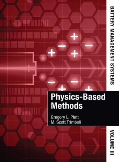 Battery Management Systems, Volume III: Physics-Based Methods - Gregory Plett | Książka w Empik