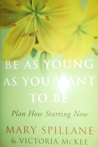 Be As Young As You Want To Be - Spillane Mickey | Książka w Empik