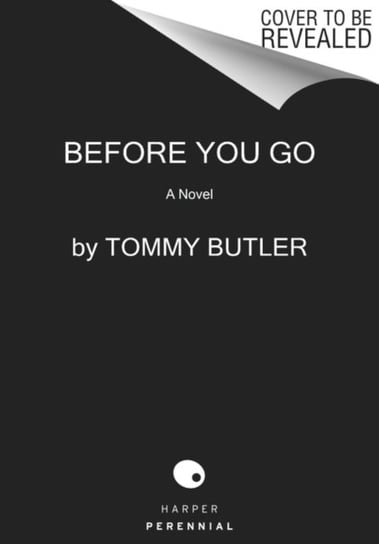 Before You Go. A Novel - Tommy Butler | Książka w Empik