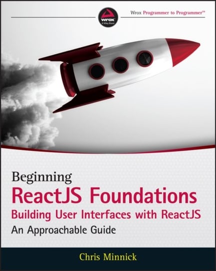 Beginning ReactJS Foundations Building User Interfaces with ReactJS: An ... Beginning ReactJS Foundations Building User Interfaces with ReactJS: An ...