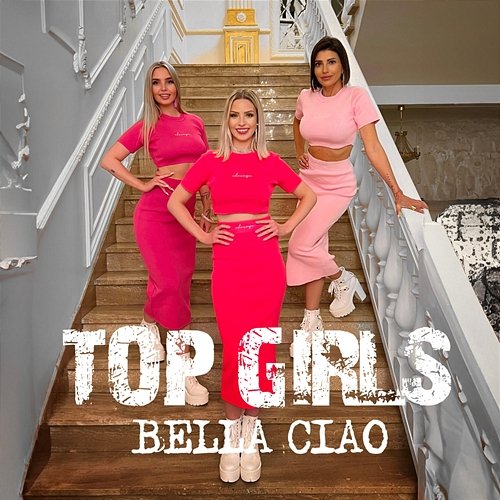 Bella Ciao - Top Girls | Muzyka, mp3 Sklep EMPIK.COM