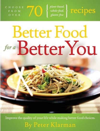 Better food for A Better You - Peter Klarman | Książka w Empik
